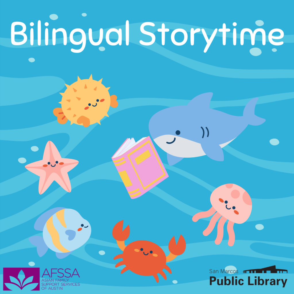 Bilingual Storytime @ San Marcos Public Library - Asian Family Support ...